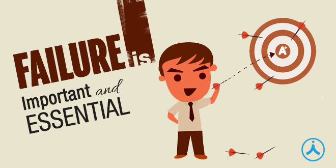 Failure is Important and Essential