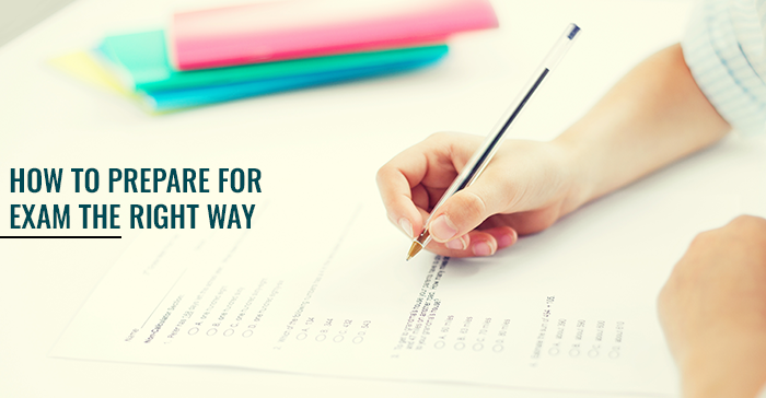 How to Prepare for Exam the Right Way