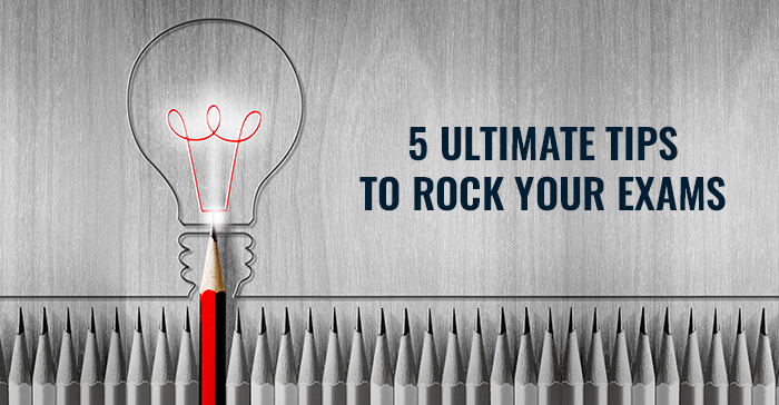 5 Ultimate Tips to Rock Your Exams