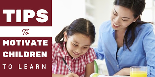 6 Tips to Motivate Children to Learn