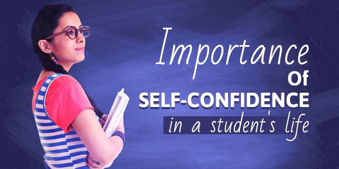 Importance of self confidence in a student’s life