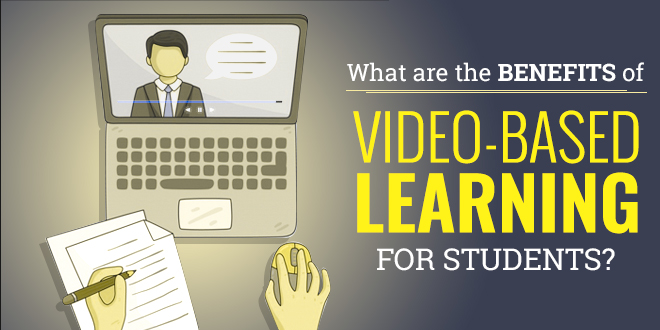 7 Benefits of Video-based Learning for Students