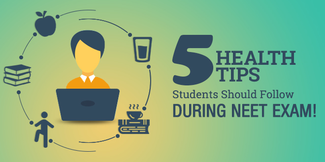 5 Health Tips Students Should Follow During NEET Exam!