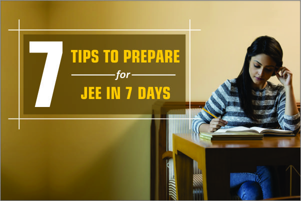 Aakash7 Tips to Prepare for JEE in 7 Days