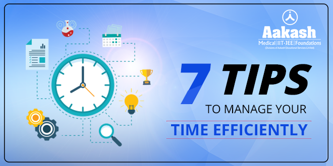 7 Tips To Manage Your Time Efficiently