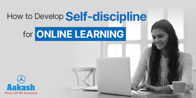 How to Develop Self-discipline for Online Learning