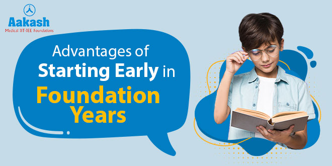 Advantages of Starting Early in Foundation Years