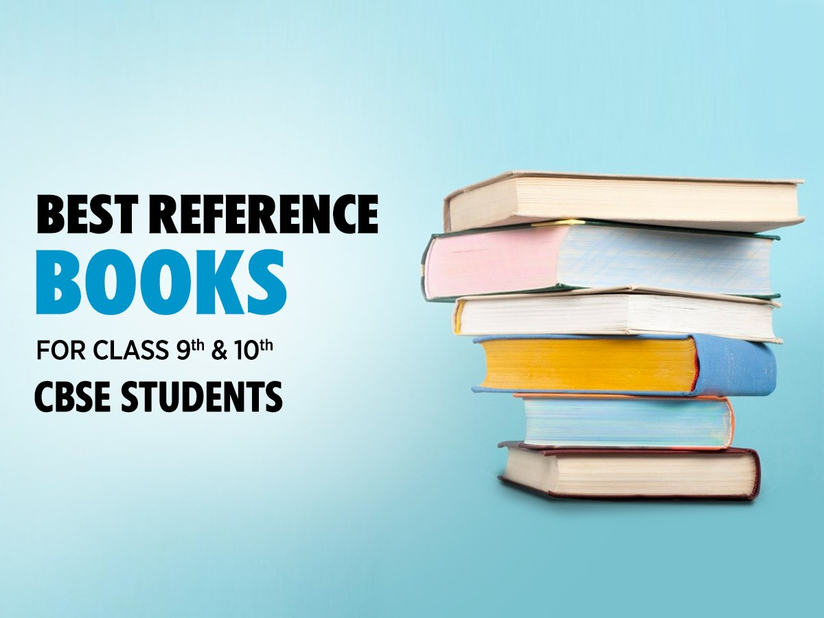 Best Reference Books for Class 9 & 10th CBSE Students