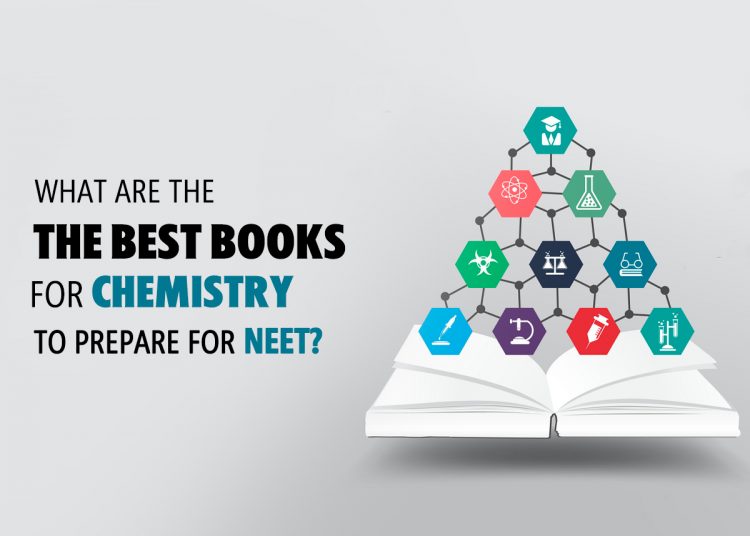 These Are the Best Chemistry Books for NEET Preparation