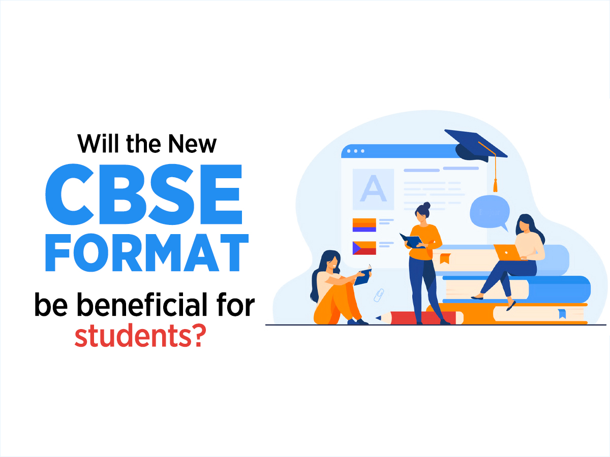 Will the new CBSE Exam format be beneficial for Students?