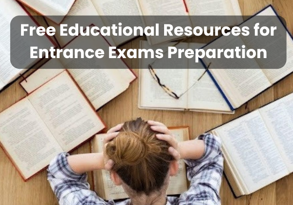 Free Educational Resources for Entrance Exams Preparation