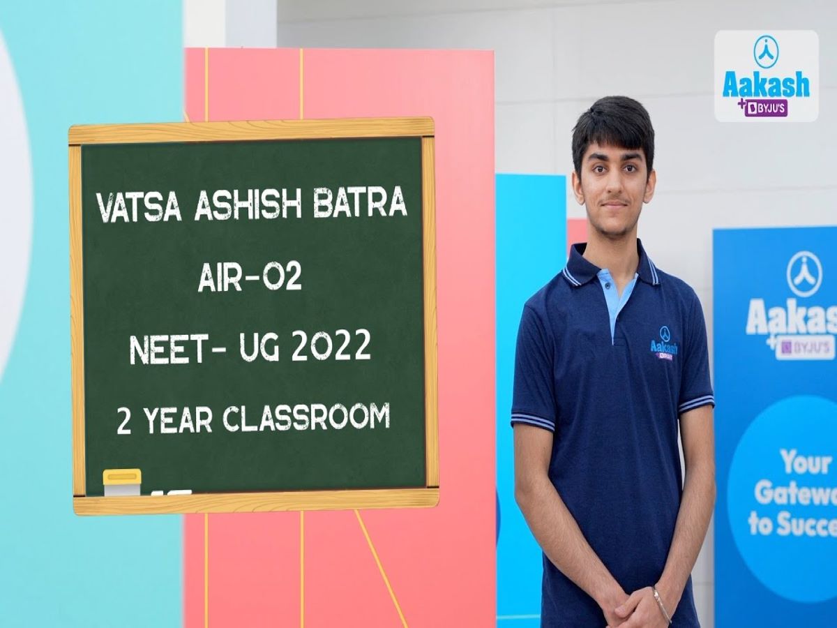 Know How Aakash BYJU'S Student Vatsa Ashish Batra NEET 2022 AIR 2 ...