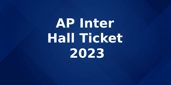 AP Inter Hall Ticket 2023 Releasing Soon for 1st year, 2nd Year on ...