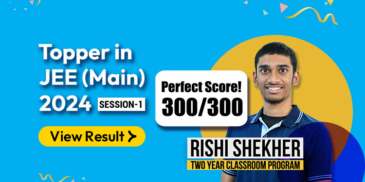 JEE Main 2024 Toppers List Out: Aakashian Rishi Secures Perfect 300 ...