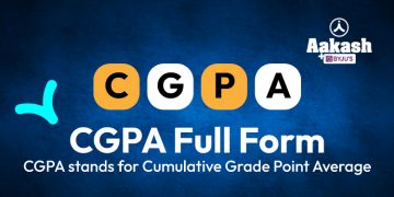 CGPA Full Form: CGPA Stands for Cumulative Grade Point Average