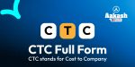 CTC Full Form: CTC Stands for Cost to Company