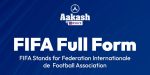FIFA Full Form: FIFA Stands for Federation Internationale de Football ...