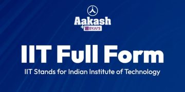 IIT Full Form: IIT Stands for Indian Institute of Technology