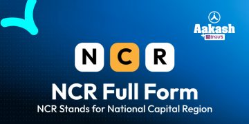 NCR Full Form: NCR Stands for National Capital Region