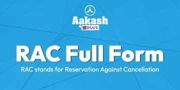 RAC Full Form: RAC stands for Reservation Against Cancellation