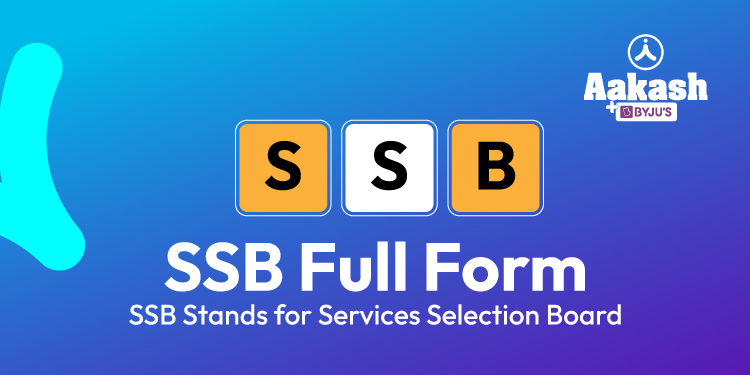 SSB Full Form: SSB Stands for Services Selection Board