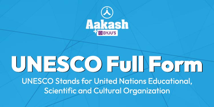 UNESCO Full Form: UNESCO Stands for United Nations Educational ...