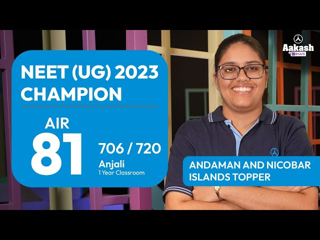 NEET 2023 Andaman and Nicobar Islands Topper Anjali- NEET 2023 AIR 81 ...