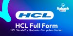 HCL Full Form: HCL Stands For Hindustan Computers Limited