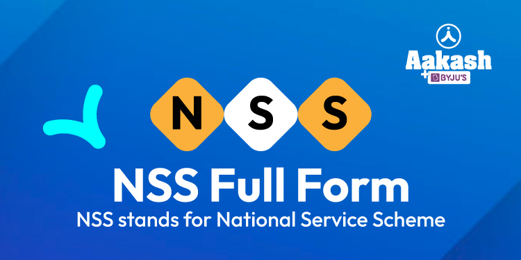 NSS Full Form: NSS stands for National Service Scheme