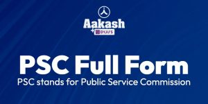 PSC Full Form: PSC stands for Public Service Commission