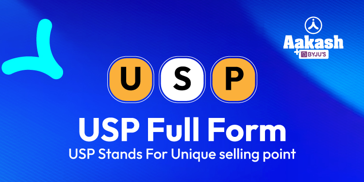 USP Full Form: USP Stands For Unique selling point