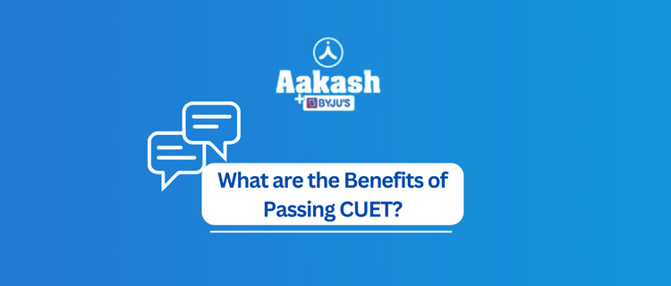Benefits of the CUET Exam