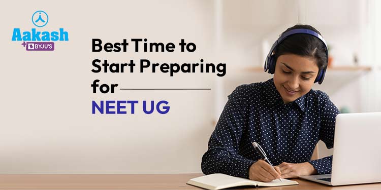 Best Time to Start Preparing for NEET UG