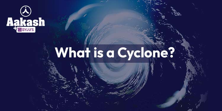 What is a Cyclone?