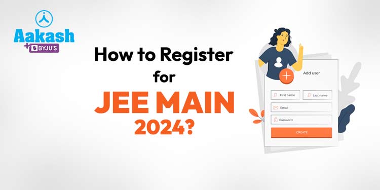 How to Register for JEE Main 2024 application form