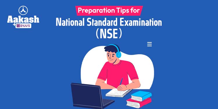 Preparation Tips for National Standard Examination (NSE): Your Ultimate Guide