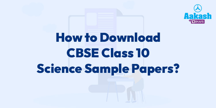How to Download CBSE Class 10 Science Sample Papers 2024?
