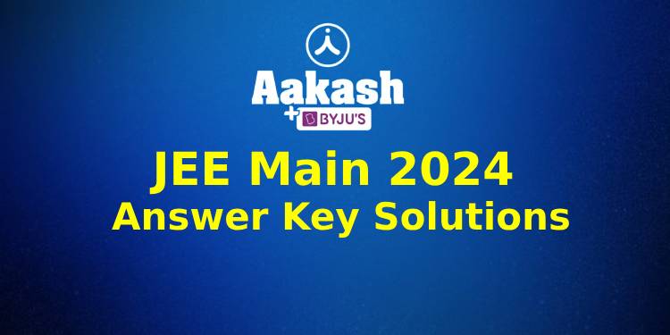 JEE Main 2024 Question Paper Answer Key Solutions - Paper Analysis: Download PDF for All Subjects