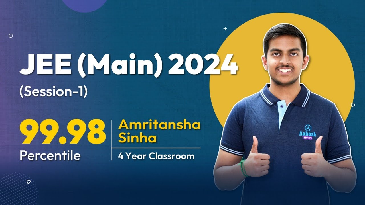 JEE Main Result 2024 Live: Meet Aakashian Amritansha S. Who Secures ...