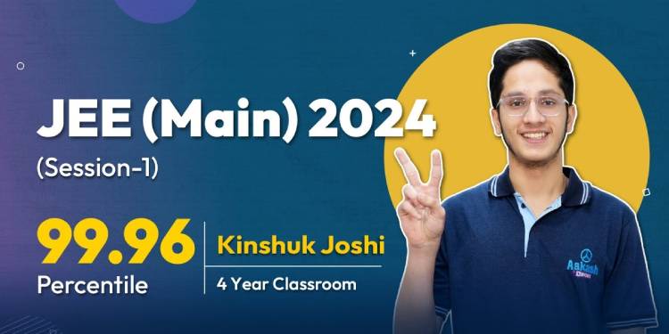 JEE Main 2024 Topper: Aakashian Kinshuk Joshi Shares his Journey, Strategies and Success Stories