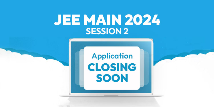 JEE Main 2024 Session 2 Application Closes Tomorrow, Check Complete Details on Registration ...