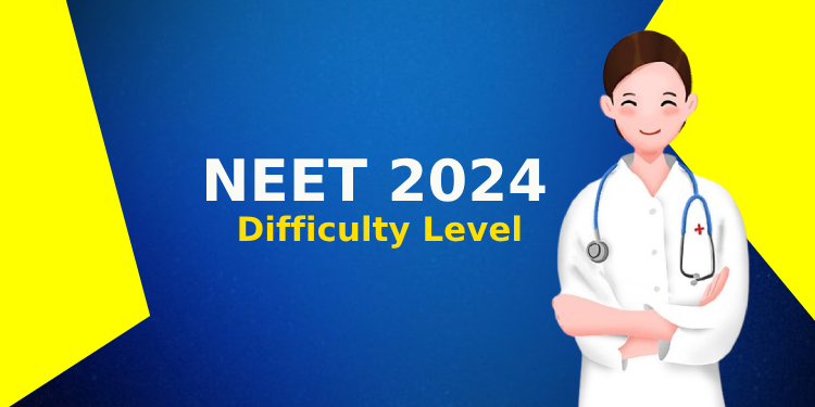 NEET Difficulty Level 2024: Will NEET Exam be Tough This Year ...