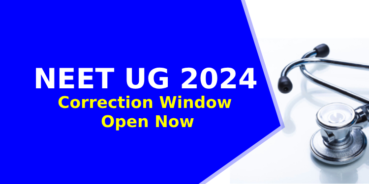 NTA Reopens NEET UG Correction Window 2024, Check Details Here