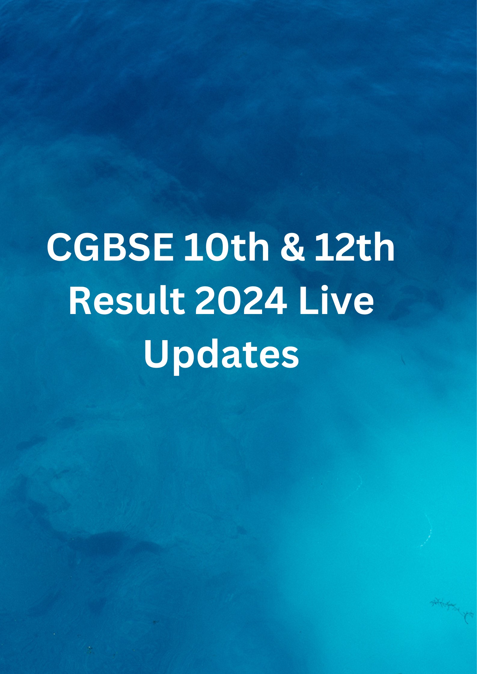 CGBSE 10th & 12th Result 2024 Live Updates: CG Board Result on cgbse ...