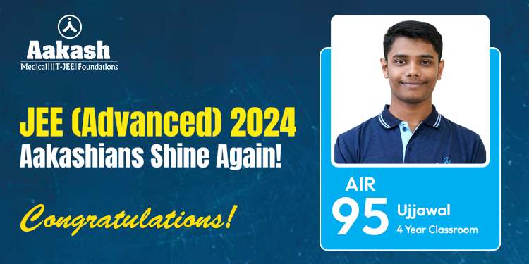 JEE Advanced Topper 2024: AIR 95 - Ujjawal Singh Credits His Family and Aakash Institute for His ...