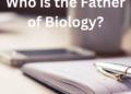 Who is the Father of Biology?
