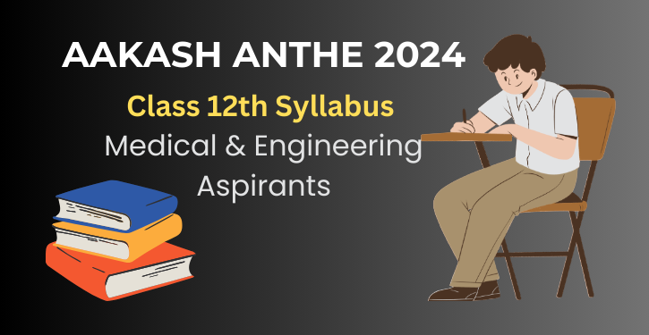 ANTHE Syllabus Class 12 for Medical and Engineering Aspirants 2025