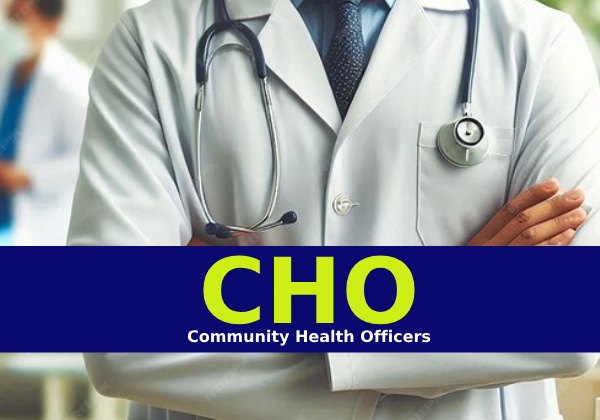 CHO Full Form in Medical: CHO Stands for Community Health Officer