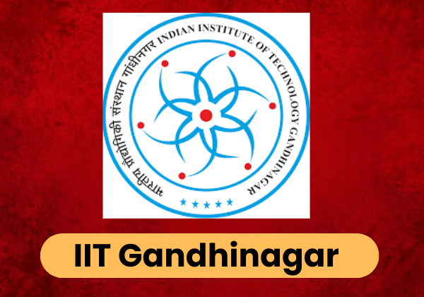 IIT Gandhinagar Courses, Fees, Admissions, Cutoff, Placements