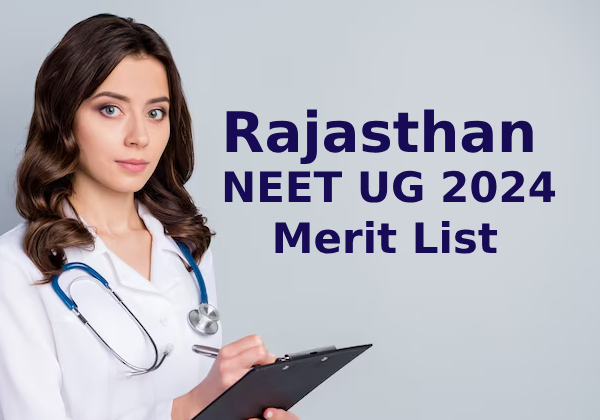 Rajasthan NEET UG Round 1 Merit List 2024 Released Rajasthan NEET UG Round 1 Merit List 2024 Released